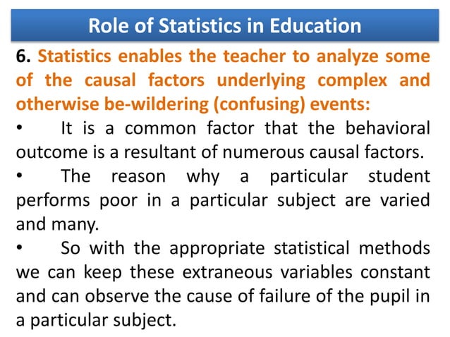 Role of Statistics in Education | PPTX | Educational Assessment | Education