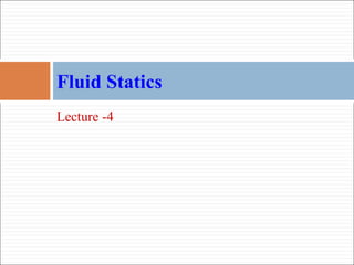 Lecture-4-Fluid Statics .ppt