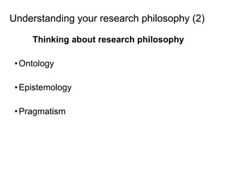 Lecture-4-UNDERSTANDING-RESEARCH-PHILOSOPHIES-AND-APPROACHES.ppt