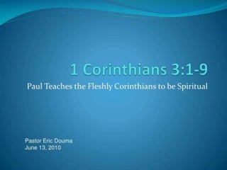 Detailed study of 1&2 Corinthians: Lecture 4; 1 cor 3 | PPT