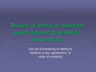 Lecture-4 Ethics of Research for research purposes.ppt