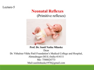 Lecture 5. Neonatal reflexes | PPTX
