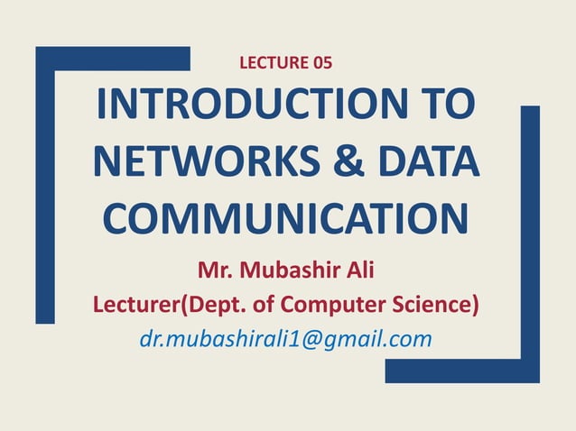 Lecture-5: Introduction to Networks & Data Communication | PPT