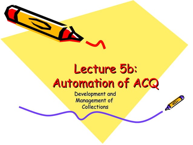 Lecture 5b: Automation of Acquisitions | PPT
