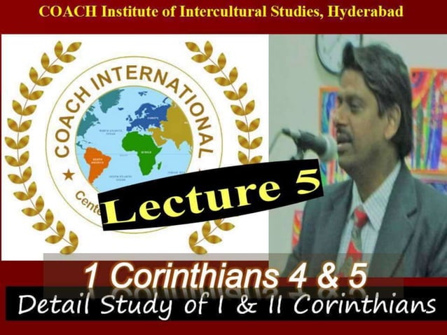 Detailed study of 1&2 Corinthians: Lecture 5; 1 Cor 4& 5 | PPT