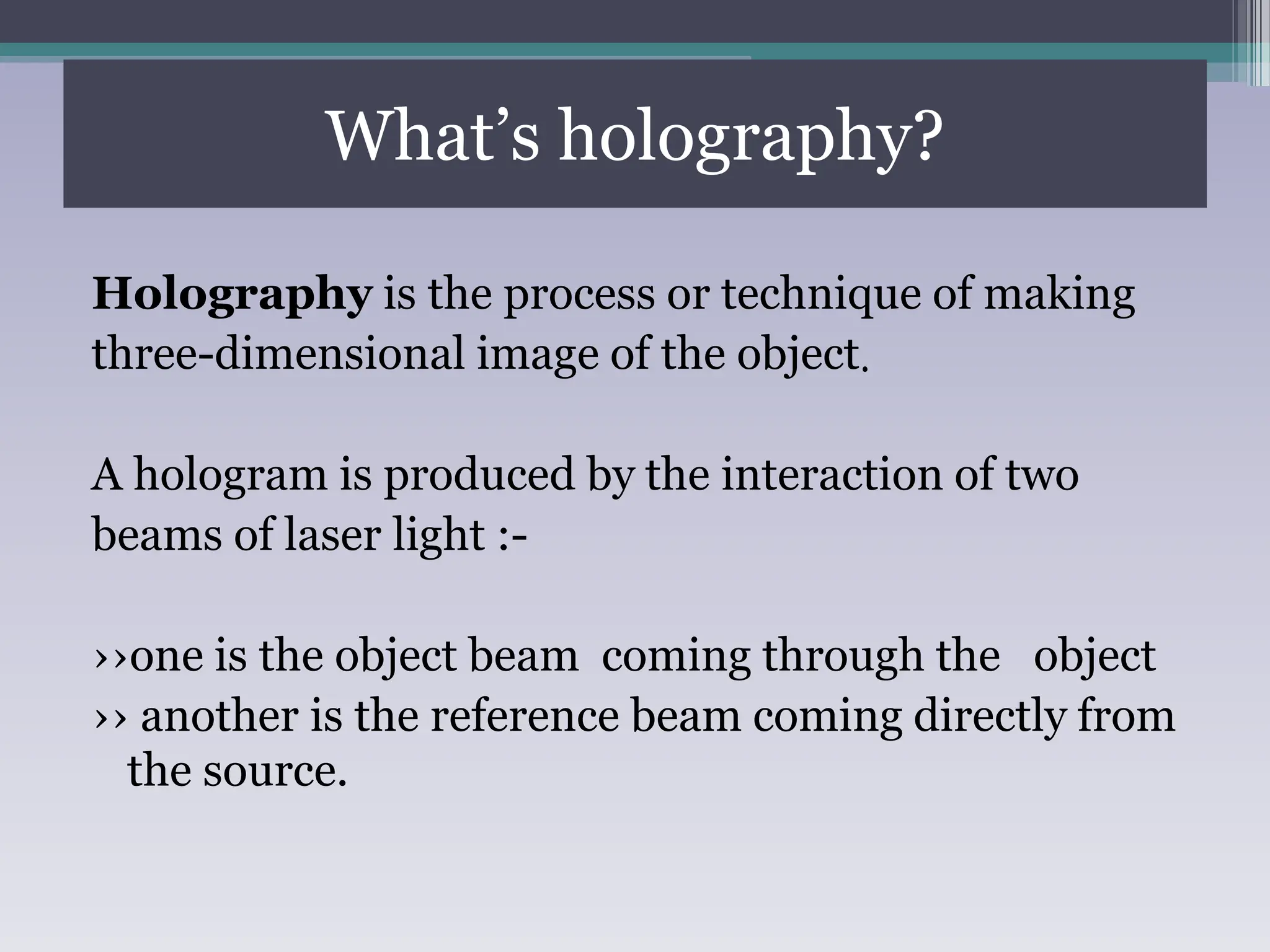 Lecture Holography basics and applications | PPT
