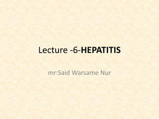 Lecture 6-hepatitis | PPT