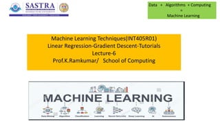 Lecture-6-Linear Regression-Gradient Descent-Tutorials.PPTX