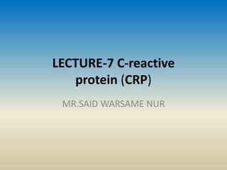 Lecture 7-c-reactive protein | PPTX