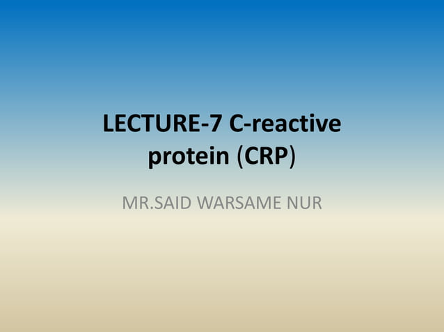 Lecture 7-c-reactive protein | PPTX