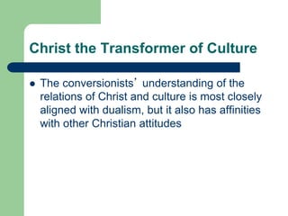 Lecture 7- Christ the Transformer of the Culture | PPSX | Christianity ...