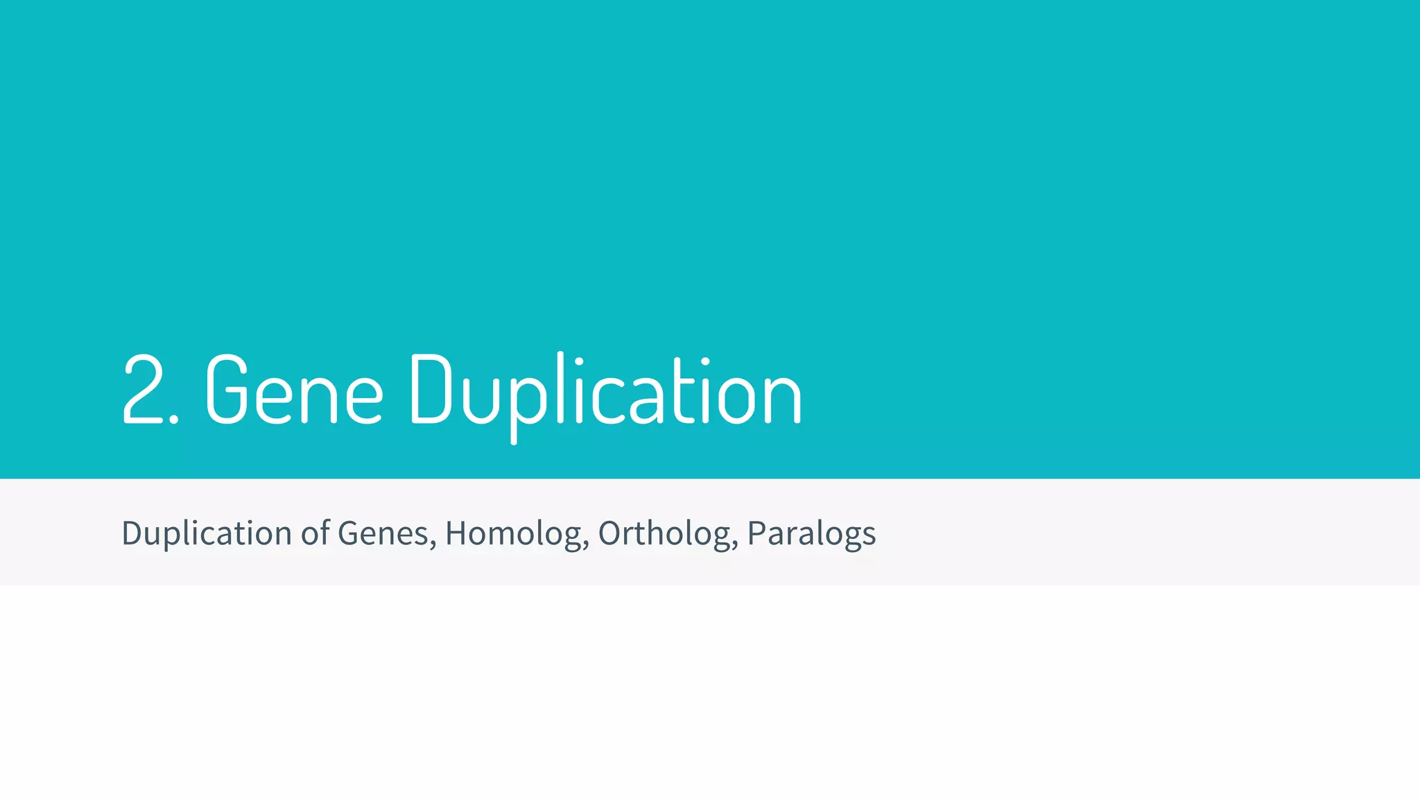 Lecture-7-Gene Duplication (1).pptx