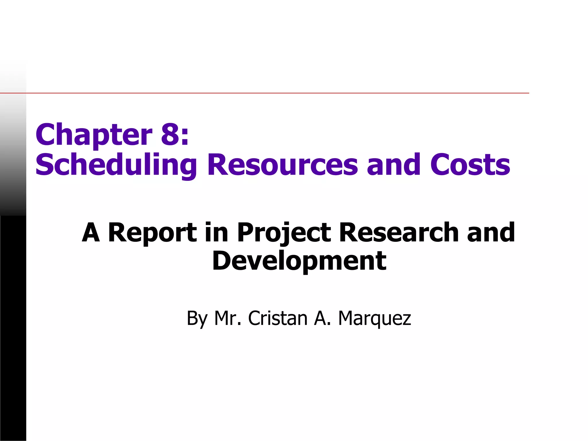 Lecture-8-Scheduling-Resources-and-Cost.pptx
