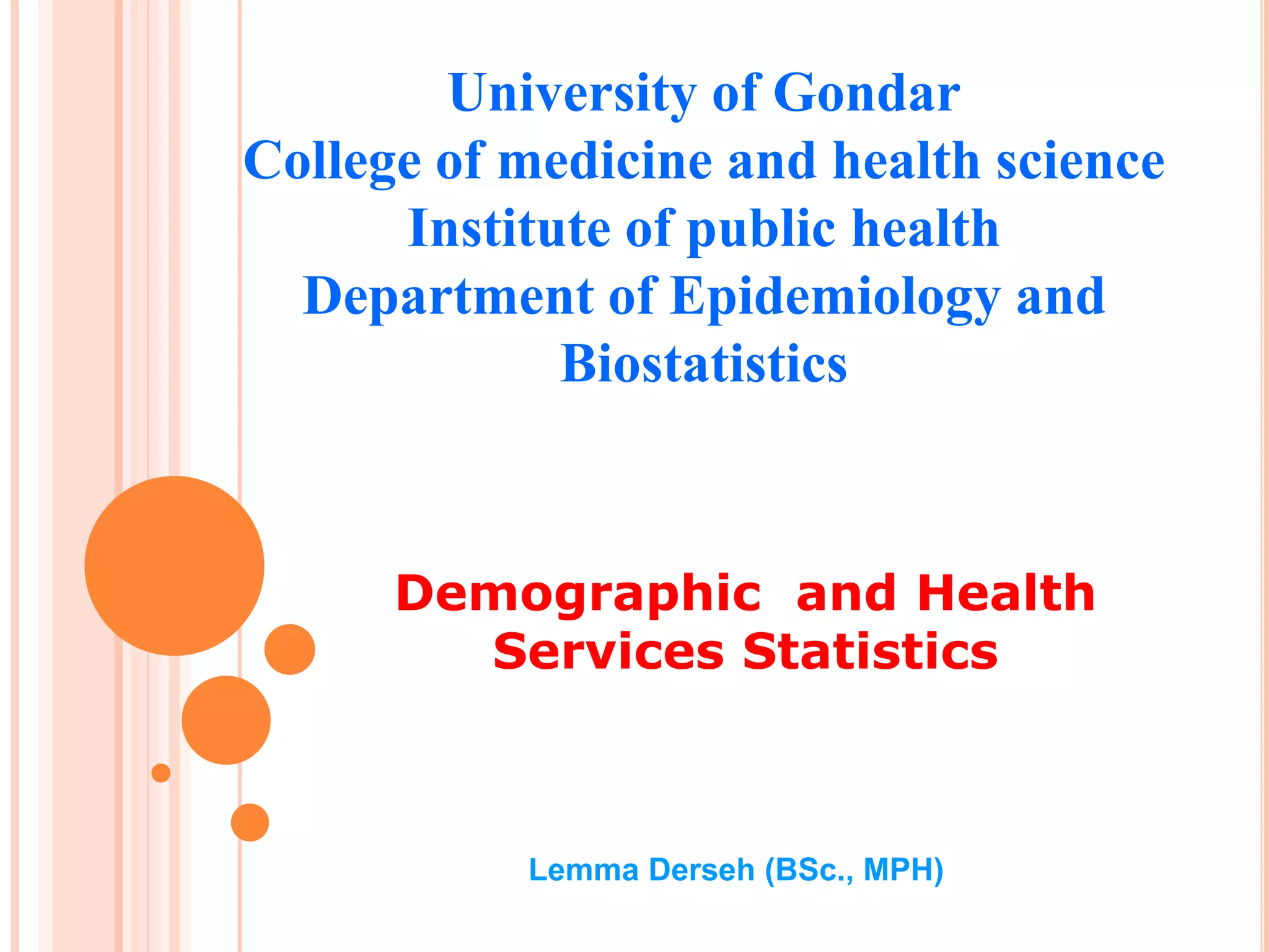 Lecture-8 (Demographic Studies and Health Services Statistics).ppt
