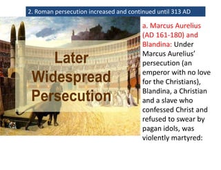 Lecture 9: The Second Century: Persecution & Worship | PPTX