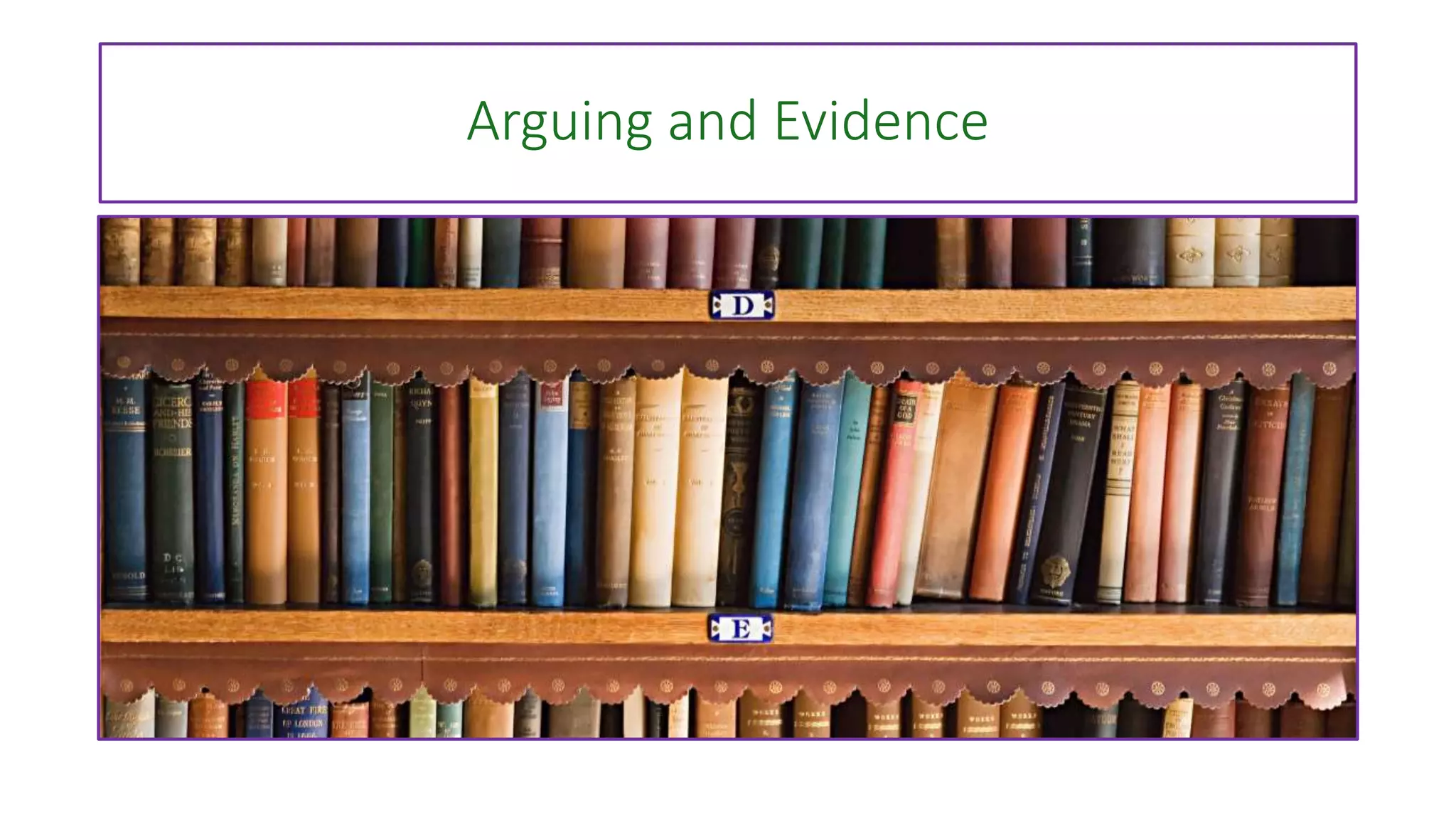 Arguing and Evidence: Writing Academic Essays | PPT