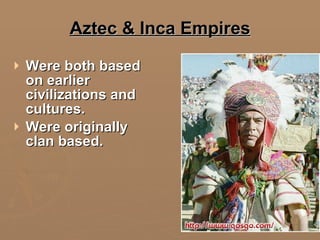 Lecture aztecs&incas compared | PPT