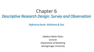 Lecture- Chapter 6 Descriptive Research Design- Survey and Observation.pptx