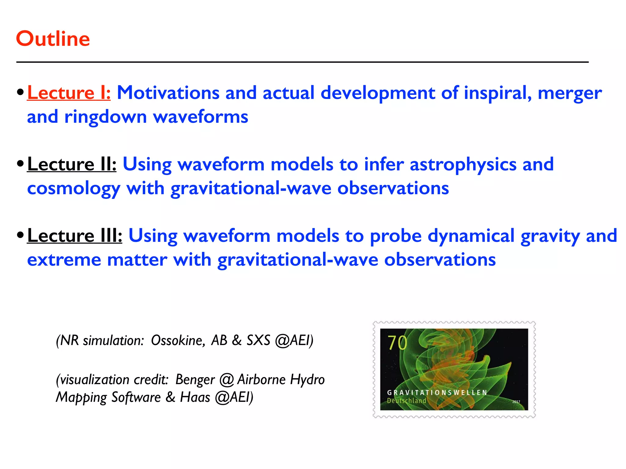 The Analytical/Numerical Relativity Interface behind Gravitational Waves: Lecture I - Alessandra ...