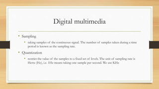Multimedia | PPTX | Digital Audio | Computer Software and Applications