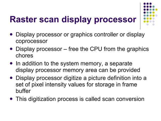 Lecture+ +raster+&+random+scan+systems | PPT | Computing | Technology & Computing