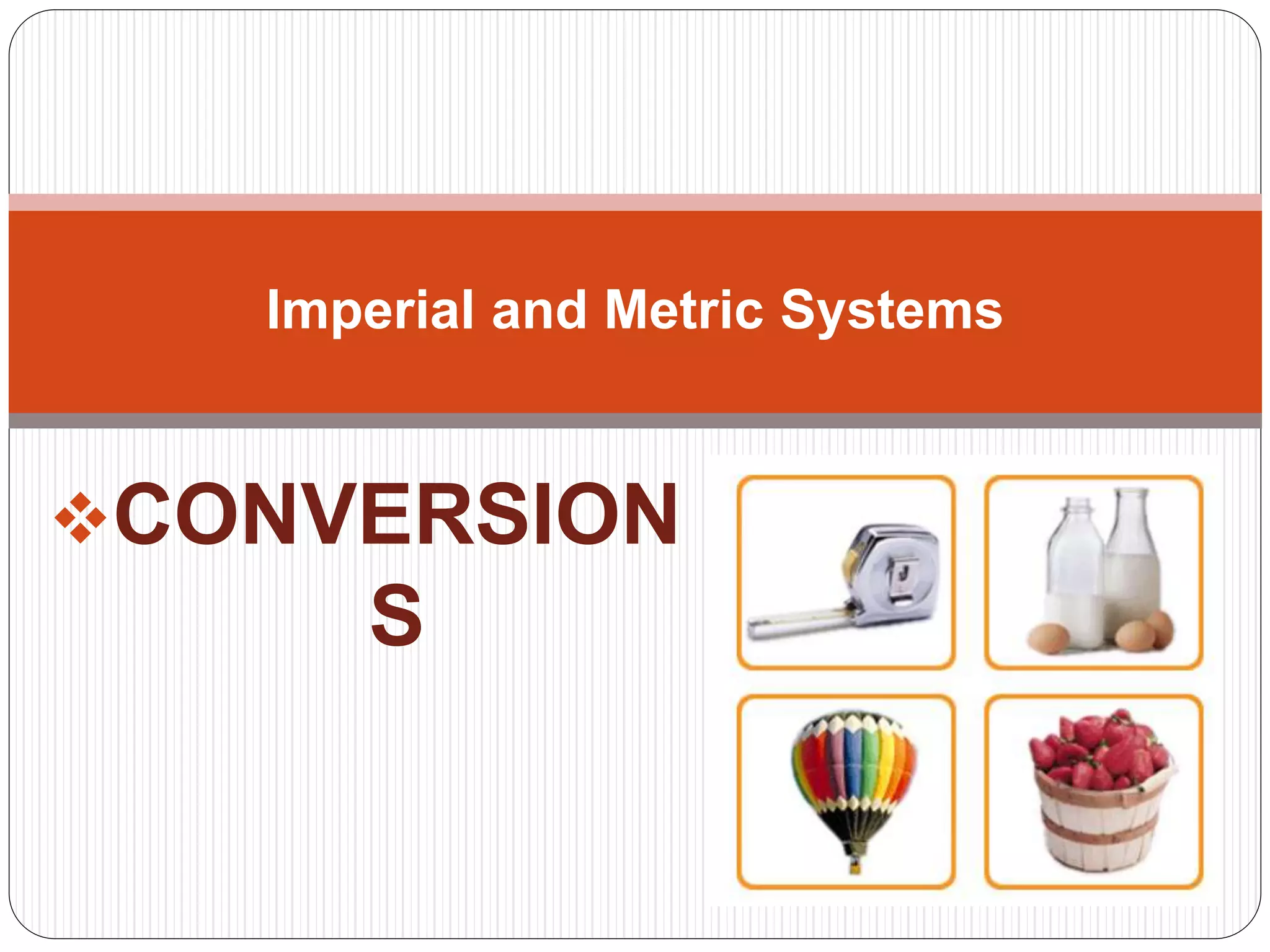 Imperial and metric units: conversion | PPTX