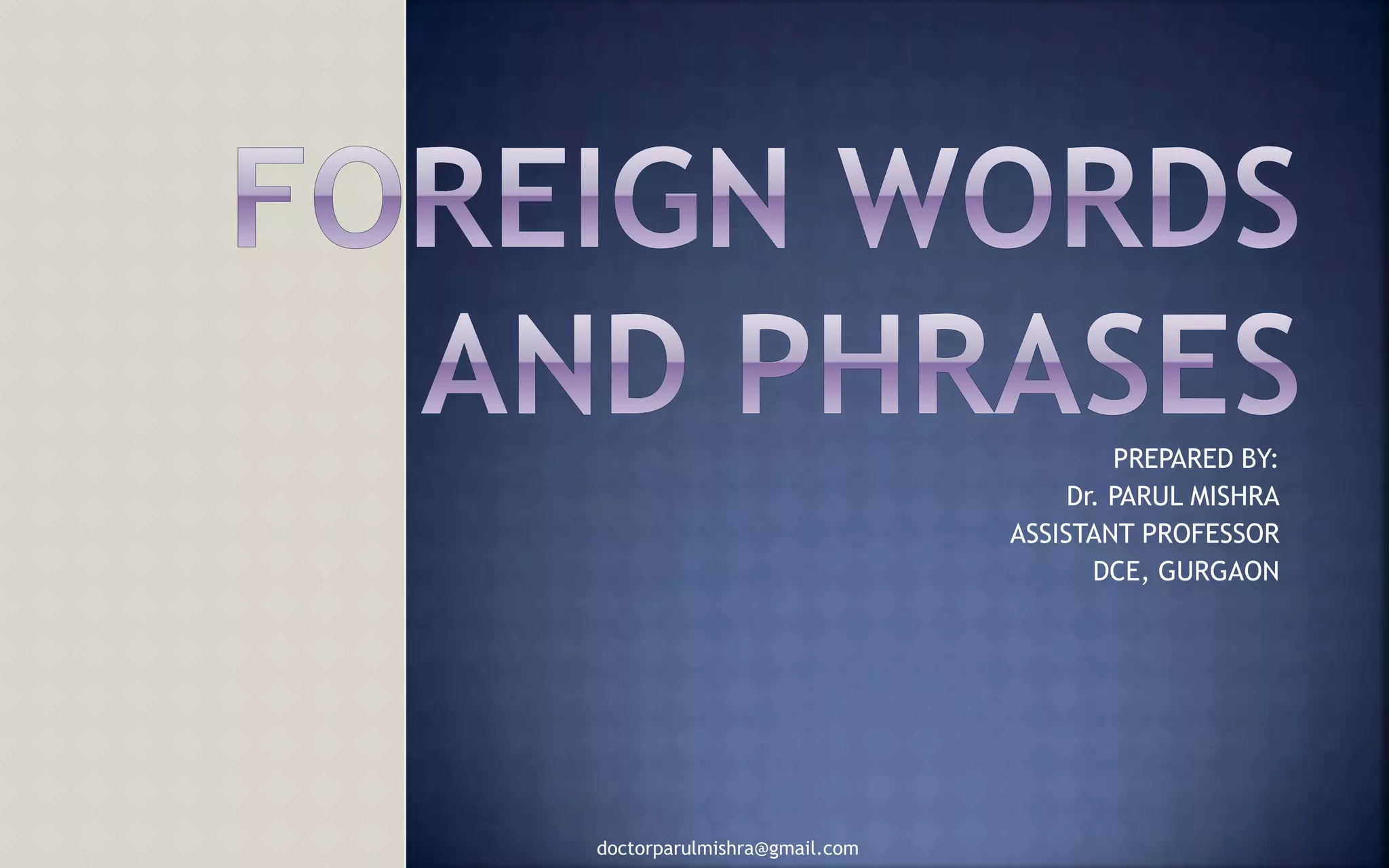 Lecture x foreign words and phrases | PPTX