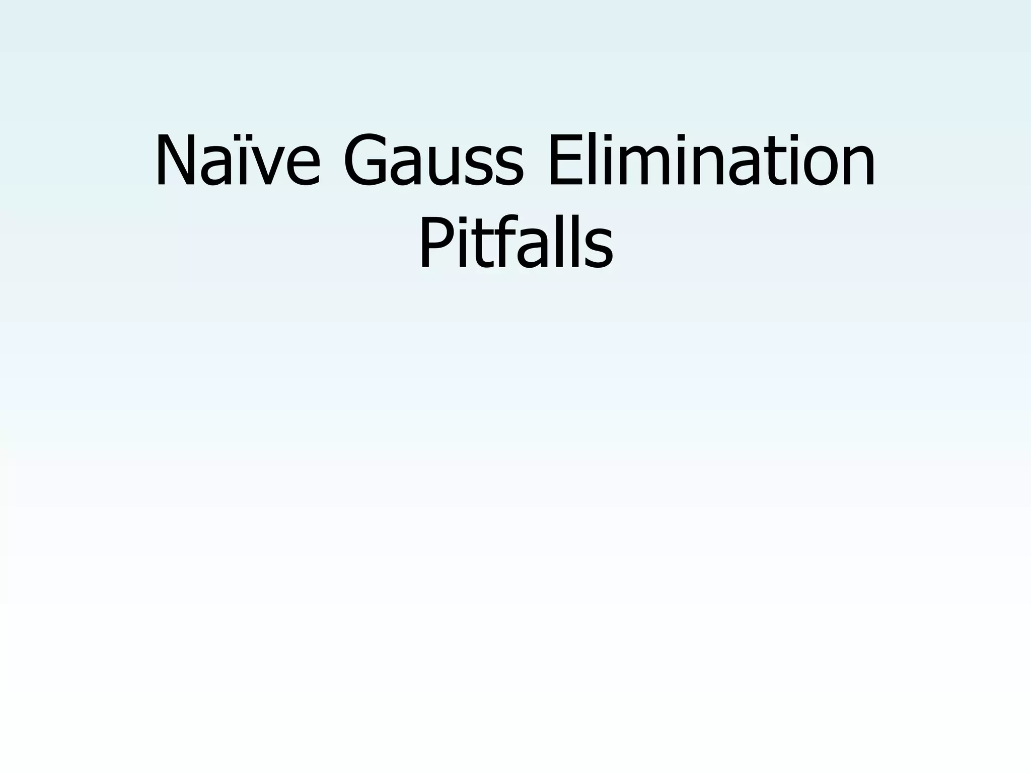 Lecture0003 Numerical Methods Topic 3 Solution Of Systems Of Linear Equations Lectures Pptx