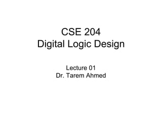 Lecture01_CSC 204_DIGUTAL LOGIC DESIGN_IUB.pptx