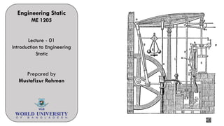 Lecture 01 - Introduction to Engineering Statics (1).pptx