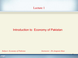Introduction to Economy of Pakistan (Lecture) | PPT
