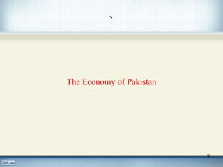 Introduction to Economy of Pakistan (Lecture) | PPT