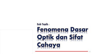 Lecture 01 Fenomena Dasar Optik dan Sifat Cahaya.pdf