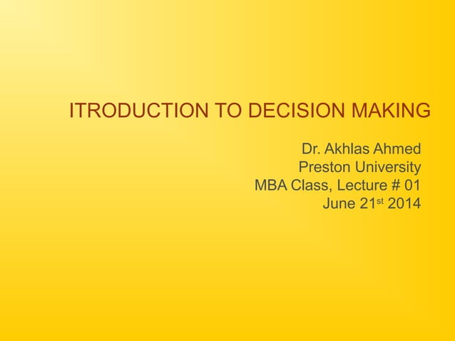 Lecture # 01 introduction to decision making | PPT