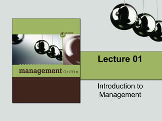 Lecture 01 Introduction to Management.ppt | Executive Leadership & Management | Business
