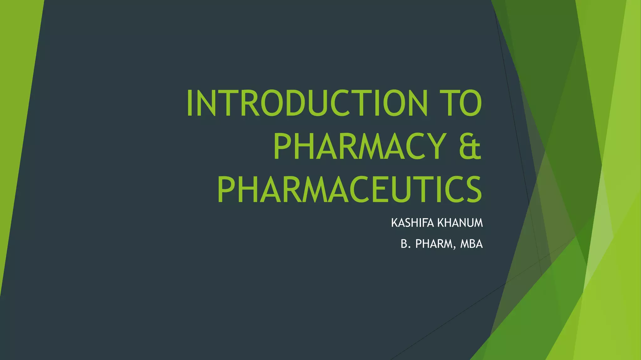 Lecture # 01, introduction to pharmacy | PPTX