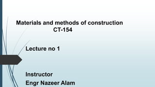 lecture 01 Materials and methods of construction.pptx