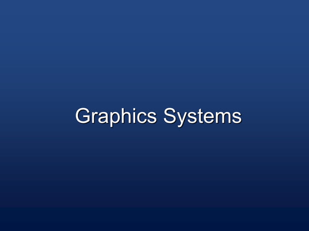 Lec-2 Graphics System.ppt