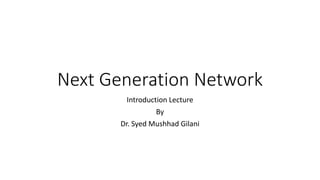 Lecture 02.pptx on next generation networking | PPTX
