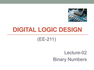 Lecture#02 Digital Logic Design slides.pptx