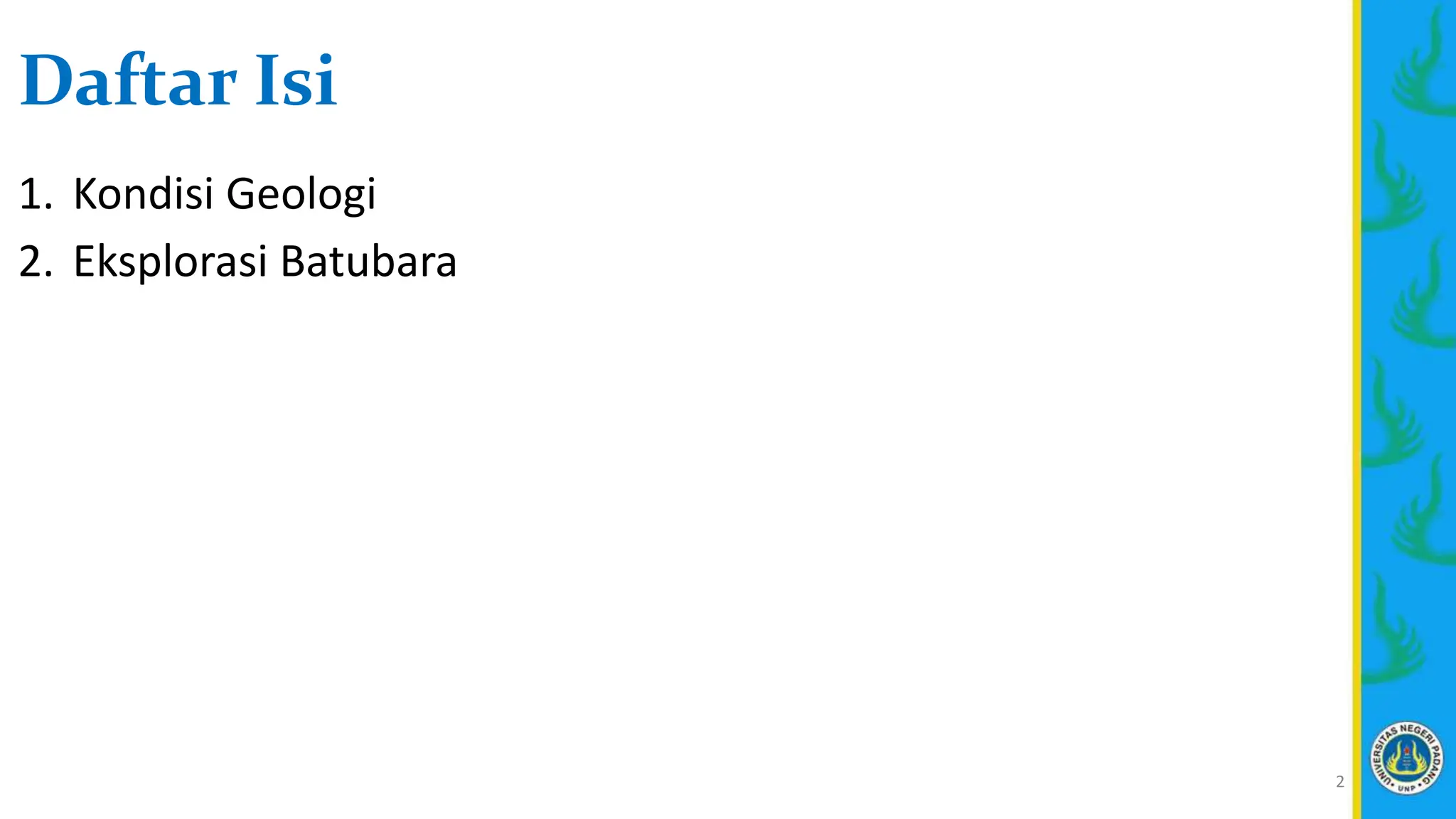 Lecture 02 - Kondisi Geologi dan Eksplorasi Batubara untuk Tambang Terbuka - ok.pptx