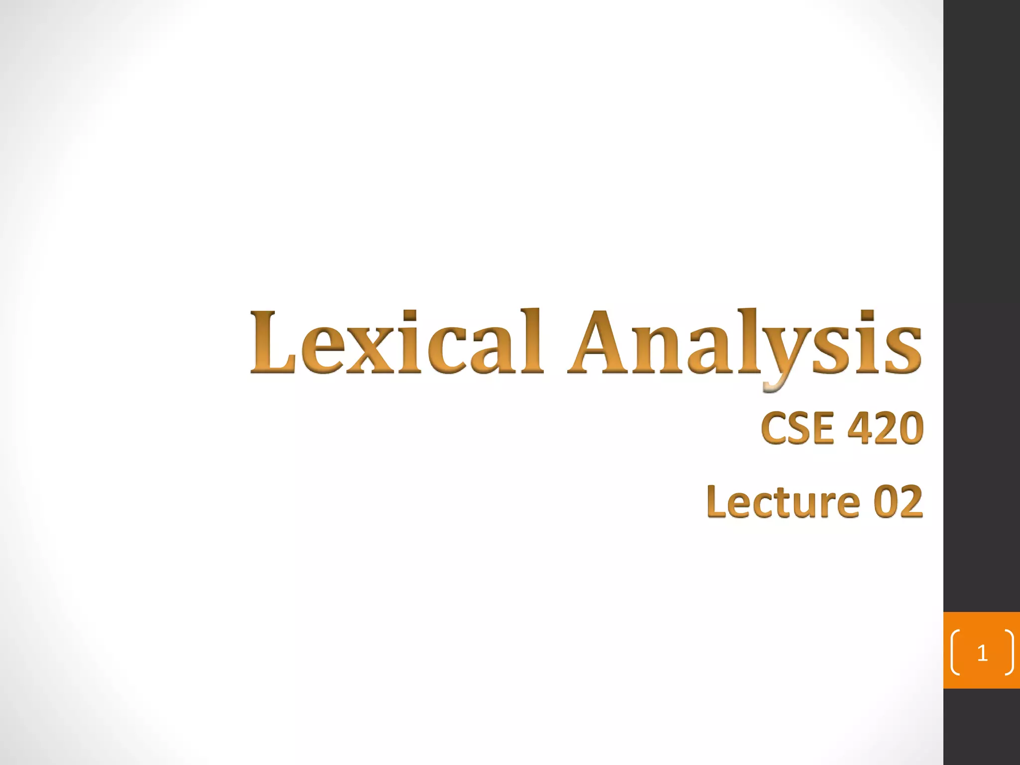 Lecture 02 lexical analysis | PPTX