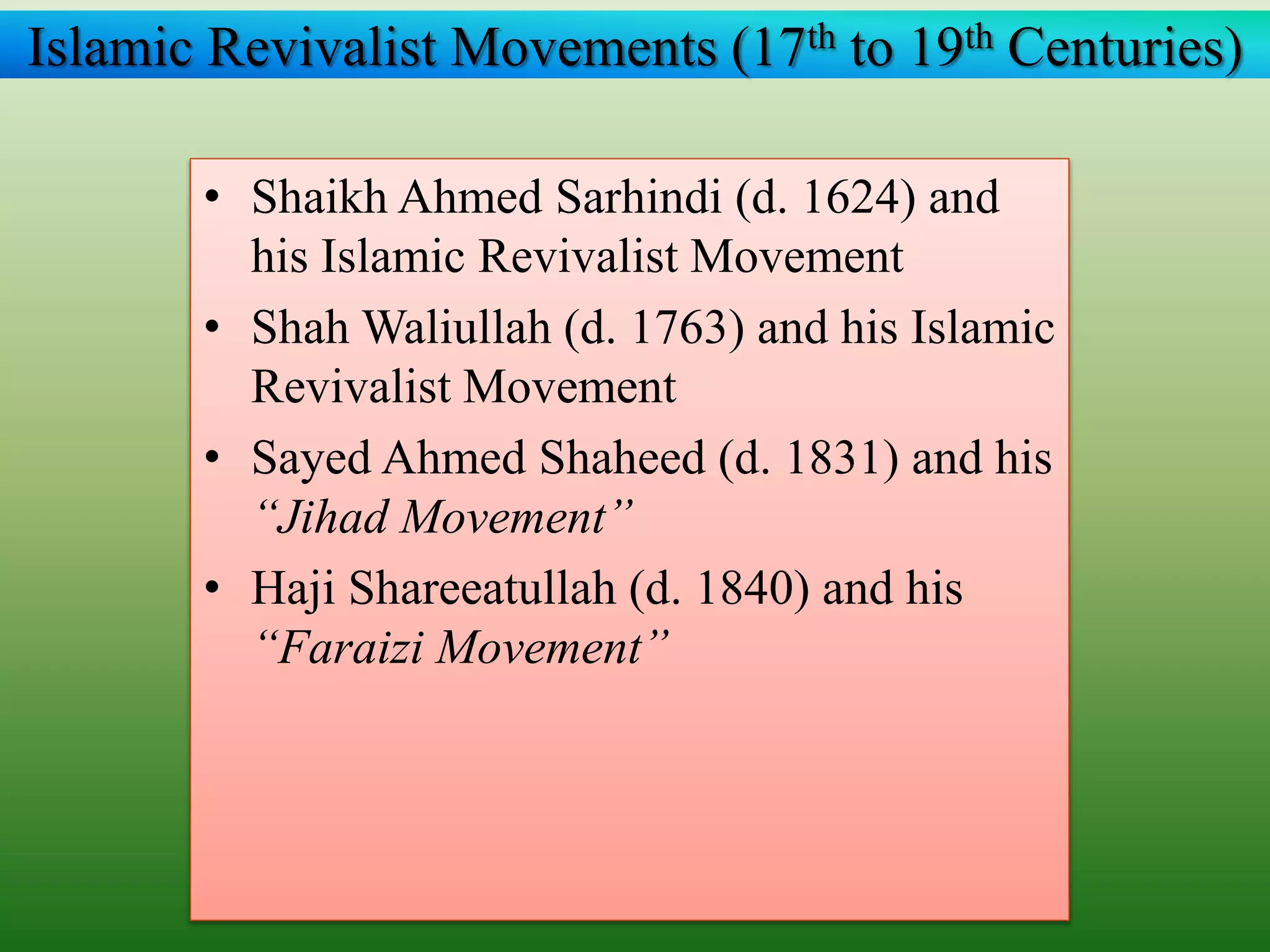 Lecture 02 muslim revivalist movements in south asia | PPTX