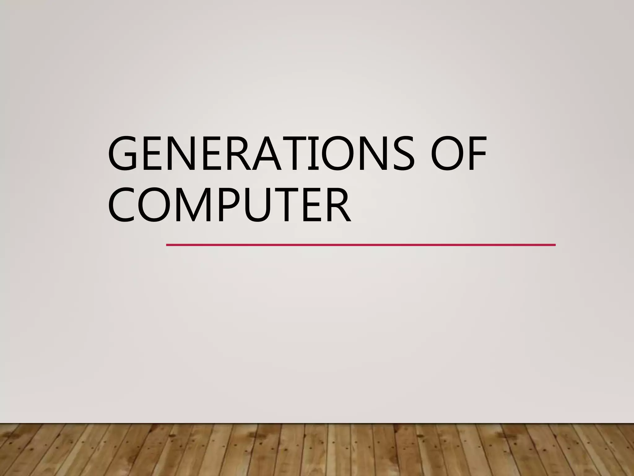 Generations of computer | PPTX