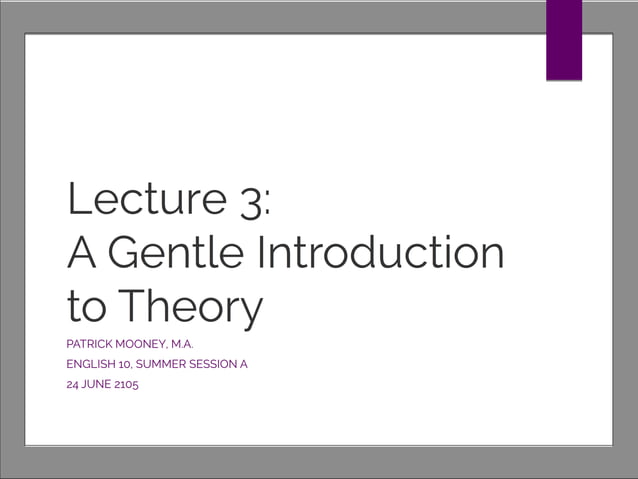 Lecture 03: A Gentle Introduction to Theory | PPT