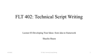 Lecture 03 FLT 402 technical script writing | PPTX