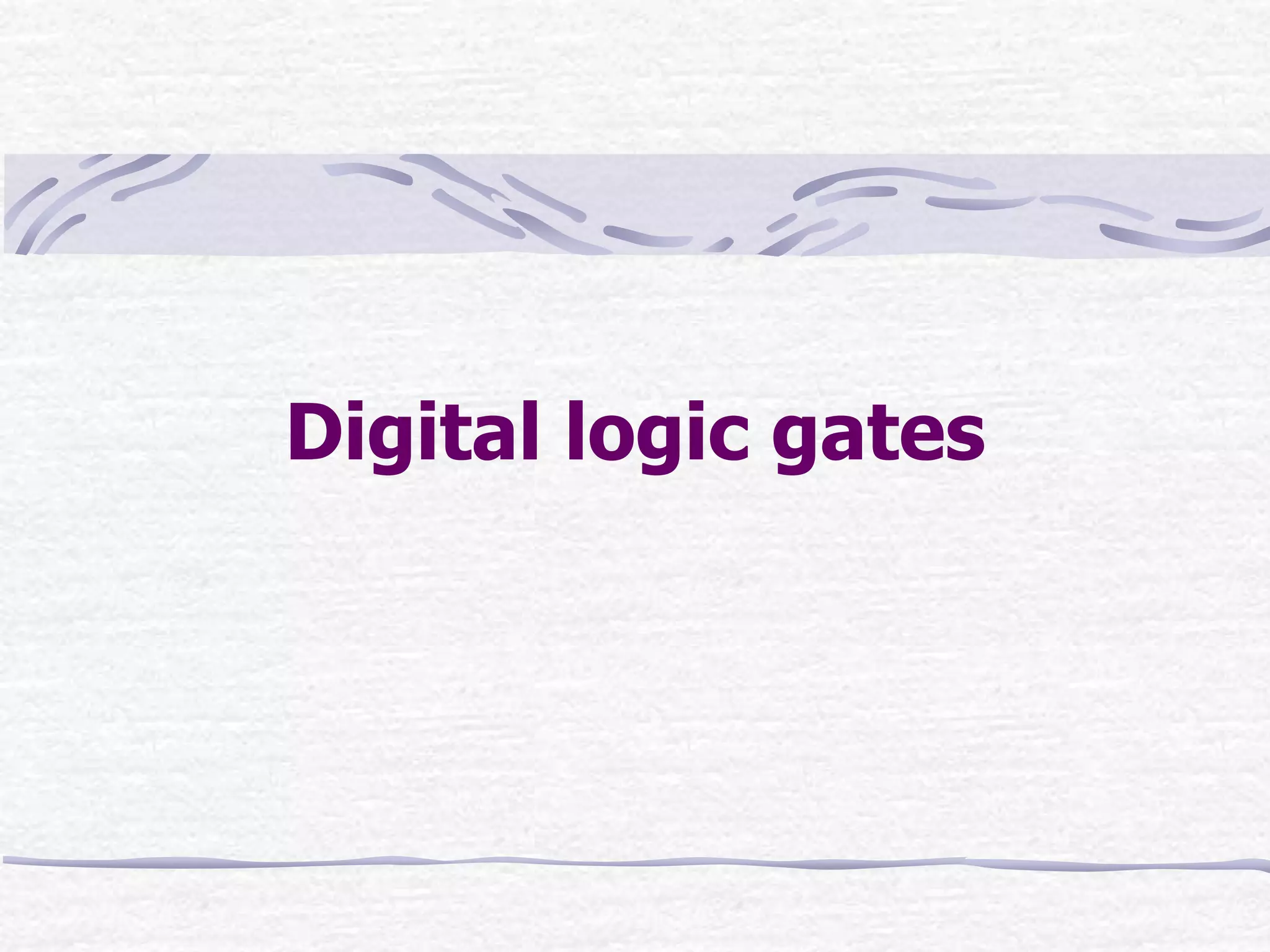 Lecture 04-Digital logic gates.pptx