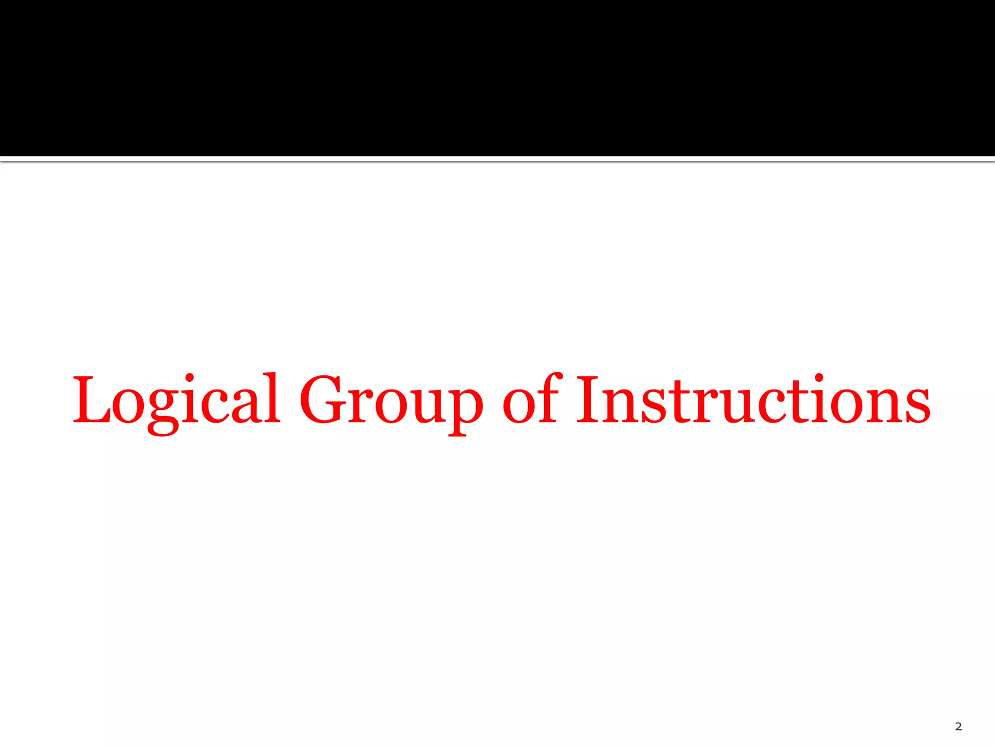 Lecture 04 Logical Group of Instructions | PPTX | Data Storage and Warehousing | Computing
