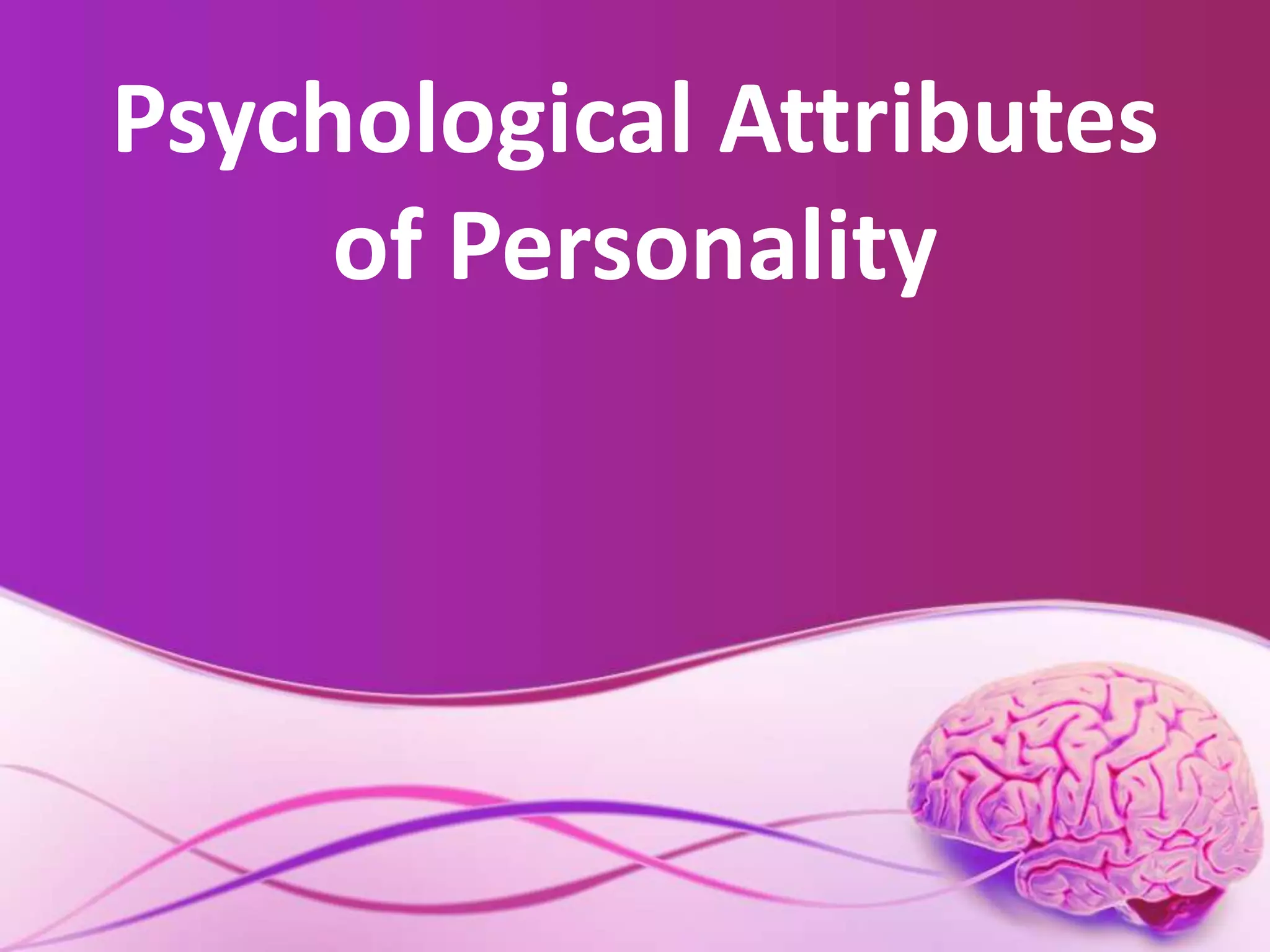 psychological attributes | PPTX