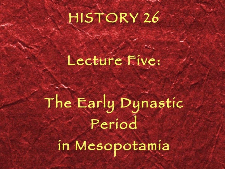 Lecture 05 early dynastic period (b)